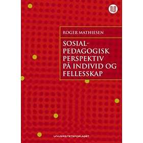 Universitetsforlaget Sosialpedagogisk perspektiv på individ o ...