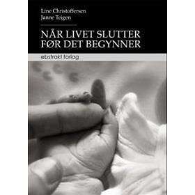 Abstrakt Når livet slutter før det begynner: foreldres opplevelser ett ...