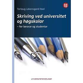 Universitetsforlaget Skriving ved universitet og høgskolar: for lærara ...