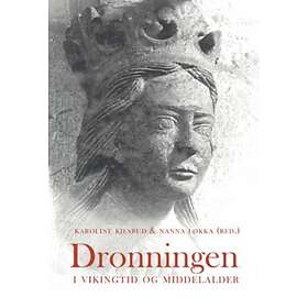 Scandinavian academic press Dronningen: i vikingtid og middelalder ...