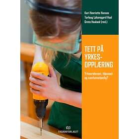 Fagbokforlaget Tett på yrkesopplæring: yrkesrelevant tilpasset og sam ...