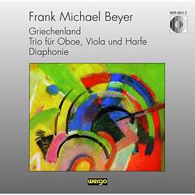 Beyer Frank Michael: Griechenland/Trio Für Oboe CD, Från 139 kr
