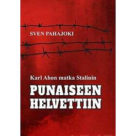 Karl Ahon matka Stalinin punaiseen helvettiin - Hitta bästa pris på ...