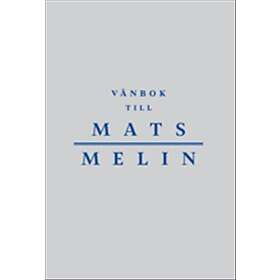 Best pris på Vänbok till Mats Melin Bøker - Sammenlign priser hos Prisjakt