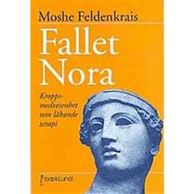 Fallet Nora : kroppsmedvetenhet som läkande terapi, Från 157 kr