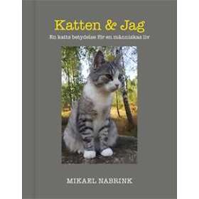 Best pris på Katten & Jag : En Katts Betydelse För En Människas Liv ...