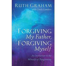 Forgiving My Father, Forgiving Myself - Sammenlign priser hos Prisjakt