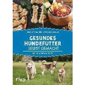 Best pris på Gesundes Hundefutter Selbst Gemacht Bøker - Sammenlign priser hos Prisjakt