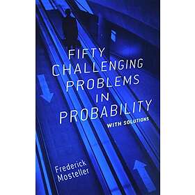 Fifty Challenging Problems In Probability With Solutions - Sammenlign priser hos Prisjakt
