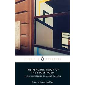 The Penguin Book Of The Prose Poem - Sammenlign priser hos Prisjakt