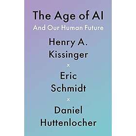 Best pris på The Age Of AI: And Our Human Future - Prisjakt