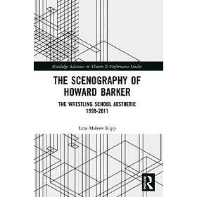 Best pris på The Scenography Of Howard Barker - Prisjakt