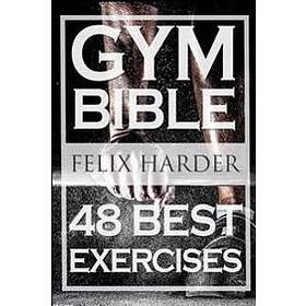 Bodybuilding: Gym Bible: 48 Best Exercises To Add Strength And Muscle ...