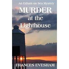 Best pris på Murder At The Lighthouse: An Exham On Sea Mystery Bøker ...