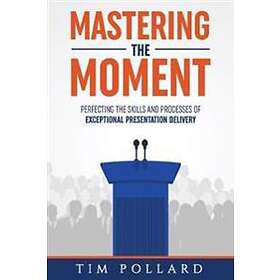Mastering The Moment - Hitta bästa pris på Prisjakt