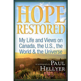 Hope Restored: An Autobiography By Paul Hellyer - Hitta rätt produkt och pris med Prisjakt