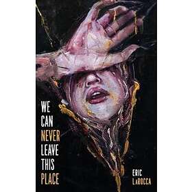 We Can Never Leave This Place, Från 158 kr