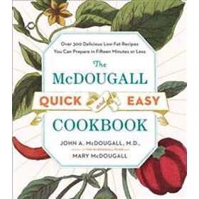The McDougall Quick And Easy Cookbook - Hitta bästa pris på Prisjakt