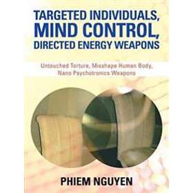 Targeted Individuals, Mind Control, Directed Energy Weapons, Från 229 kr