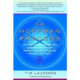 The Hoffman Process: The World-Famous Technique That Empowers You To ...
