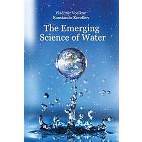 The Emerging Science Of Water: Water Science In The XXIst Century, Från ...