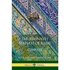 The Masnavi I Ma'navi Of Rumi: Complete (Persian And Sufi Poetry ...