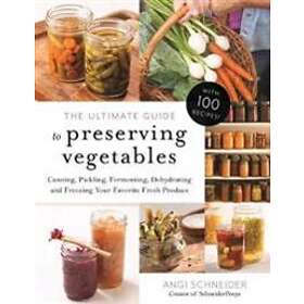 The Ultimate Guide To Preserving Vegetables - Hitta bästa pris på Prisjakt