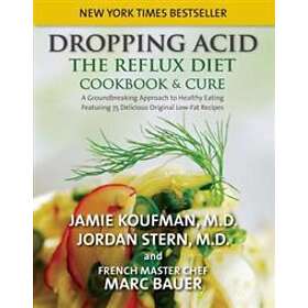 Dropping Acid: The Reflux Diet Cookbook & Cure, Från 350 kr