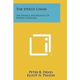 The Speech Chain: The Physics And Biology Of Spoken Language ...