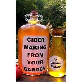Cider Making From Your Garden, Från 70 kr