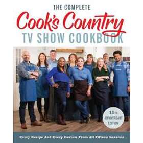 The Complete Cook's Country TV Show Cookbook 15th Anniversary Edition ...