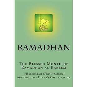 Best pris på Ramadhan The Blessed Month Of Ramadhan Al Kareem: A ...