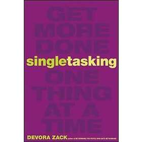 Singletasking: Get More Done-One Thing At A Time - Hitta bästa pris på Prisjakt