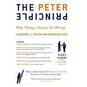 The Peter Principle: Why Things Always Go Wrong - Hitta bästa pris på ...