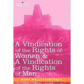 A Vindication Of The Rights Of Women & A Vindication Of The Rights Of ...