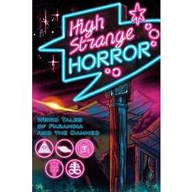 High Strange Horror: Weird Tales Of Paranoia And The Damned - Hitta ...