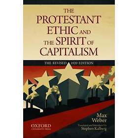 The Protestant Ethic And The Spirit Of Capitalism By Max Weber - Hitta ...