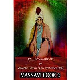 Best pris på The Spiritual Couplets Of Maulana Jalalu-'D-Dln Muhammad ...