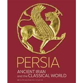 Persia Ancient Iran And The Classical World - Sammenlign priser hos Prisjakt