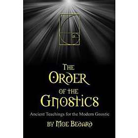 The Order Of The Gnostics: Ancient Teachings For The Modern Gnostic ...