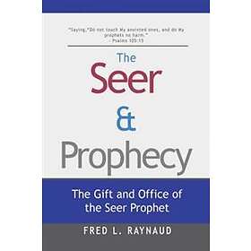 The Seer & Prophecy: The Gift And Office Of The Seer Prophet ...