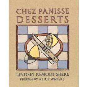 Chez Panisse Desserts: A Cookbook - Hitta bästa pris på Prisjakt