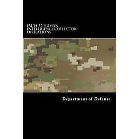 FM 34-52 Human Intelligence Collector Operations: FM 2-22.3 ...