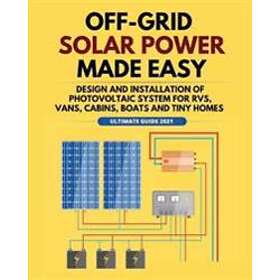 Best pris på Off-Grid Solar Power Made Easy Bøker - Sammenlign priser hos Prisjakt