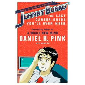 The Adventures Of Johnny Bunko: The Last Career Guide You'll Ever Need ...