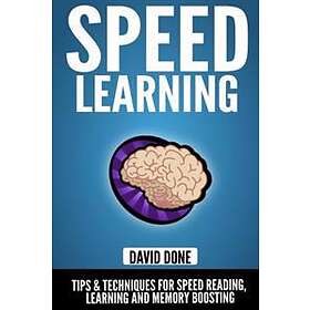 Best pris på Speed Learning: Tips & Techniques For Speed Reading, Learning And Memory Boosting ...