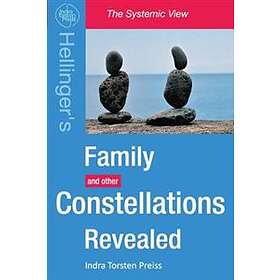 Family Constellations Revealed: Hellinger's Family And Other ...