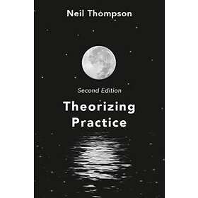 Best pris på Theorizing Practice Bøker - Sammenlign priser hos Prisjakt