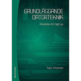 Grundläggande Datorteknik : Arbetsbok För DigiFlisp - Hitta bästa pris ...