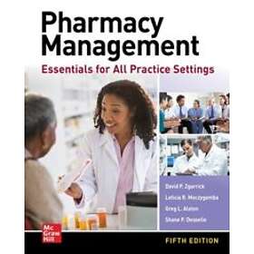 Pharmacy Management: Essentials For All Practice Settings, Fifth ...